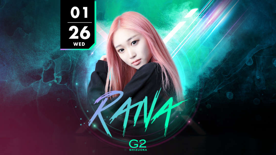 G2 SHIZUOKA | SPECIAL GUEST : DJ RANA